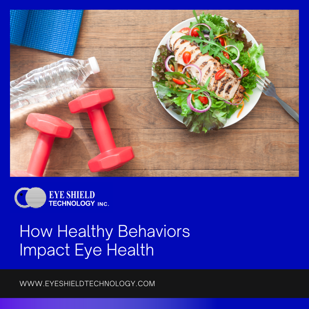 How Healthy Behaviors Impact Eye Health - Eye Shield Technology